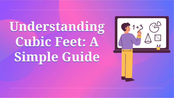 How to calculate Cubic Feet (Foot): Formula, Advantages and ...